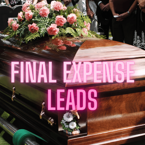 Exclusive Final Expense Leads | Order Real Time Quality Leads