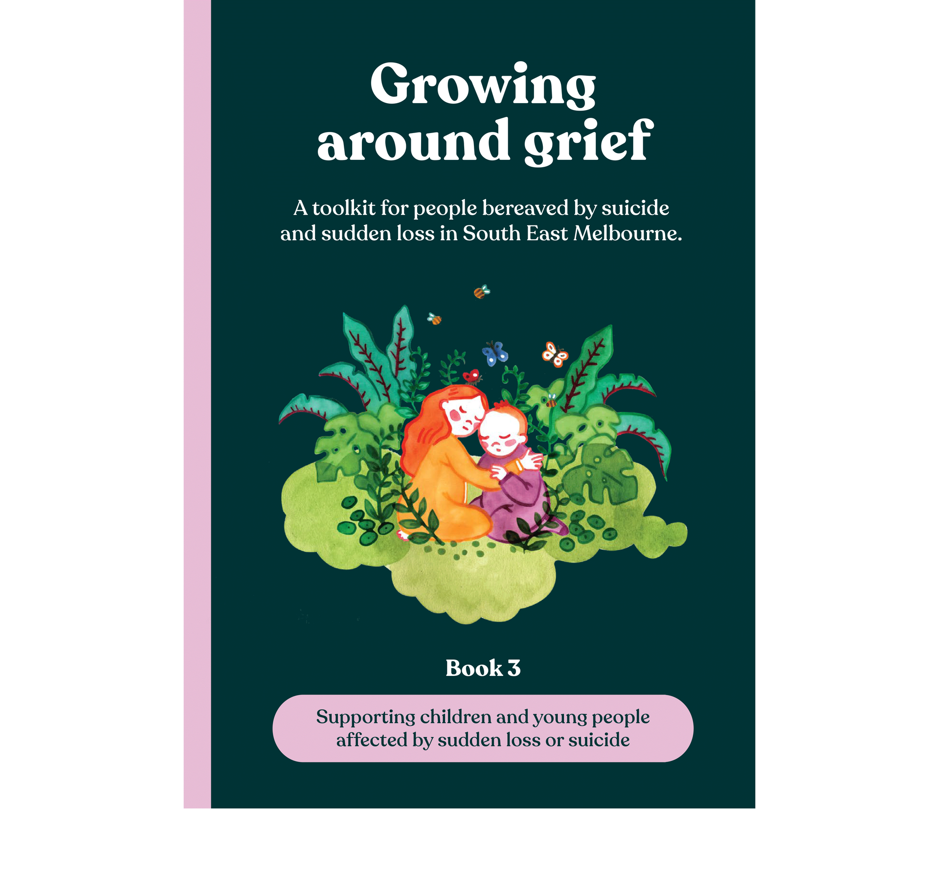 ‘Growing around grief’ Postvention Toolkit