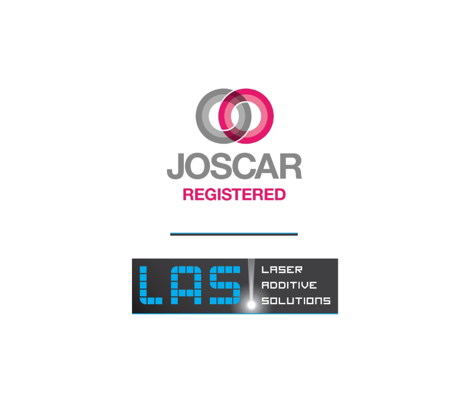 Laser Additive Solutions Achieves Esteemed JOSCAR Accreditation