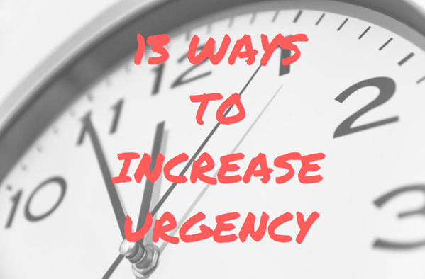 13 Ways to Increase Urgency for Change Efforts