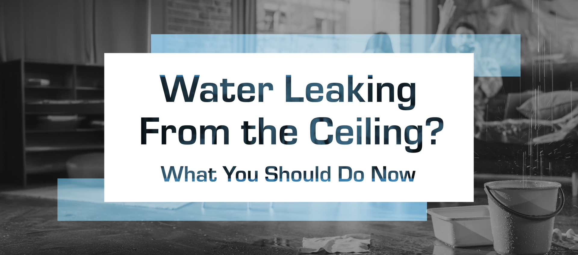 Water Leaking from the Ceiling? What You Should Do Now. | Carolina