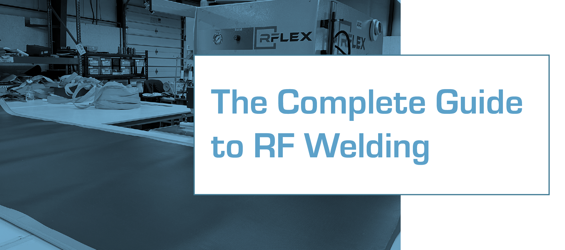 The Complete Guide to RF (Radio Frequency) Welding | Carolina Covertech