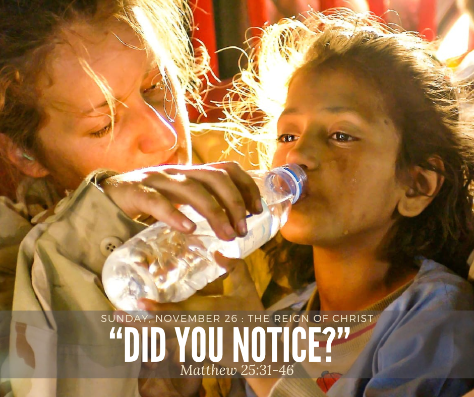 Did You Notice? | Matthew 25:31-46 | Reign of Christ Sunday | November ...
