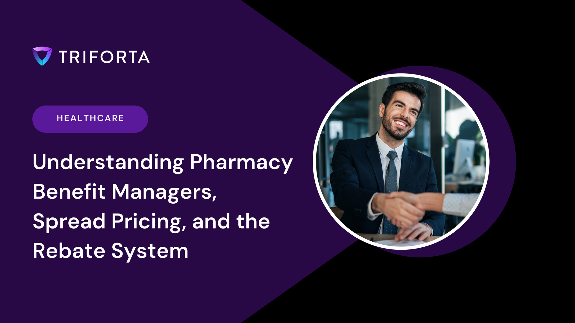 Understanding Pharmacy Benefit Managers, Spread Pricing, &Rebates