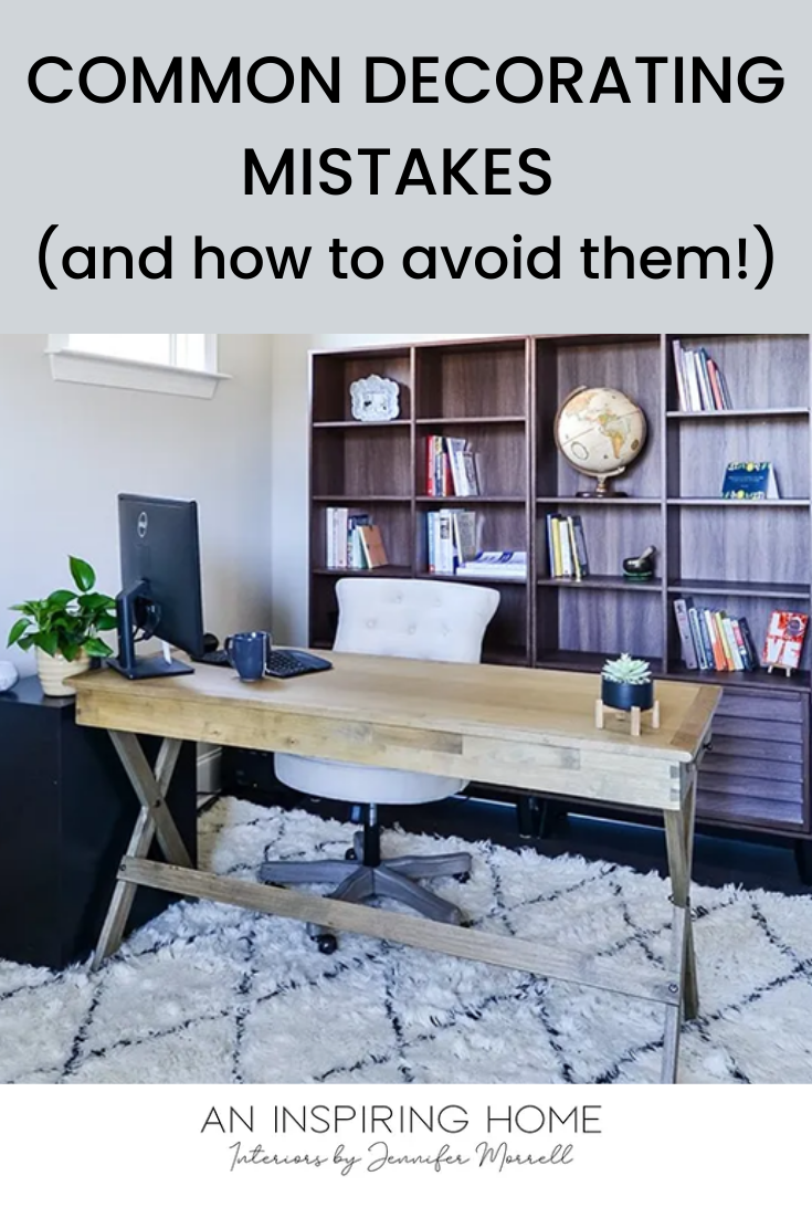 Part 2: Common Decorating Mistakes (and how to avoid them)