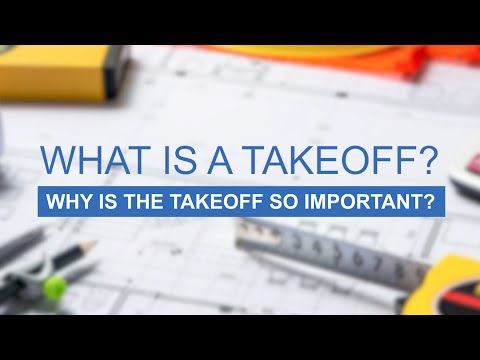 The Importance of Takeoffs in Construction Estimating