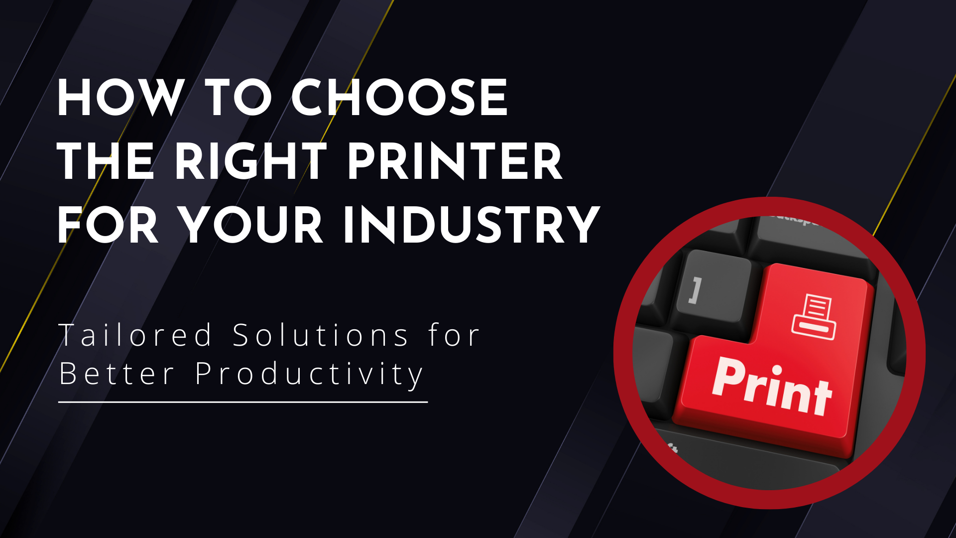 How to Choose the Right Printer for Your Industry: Tailored Solutions ...