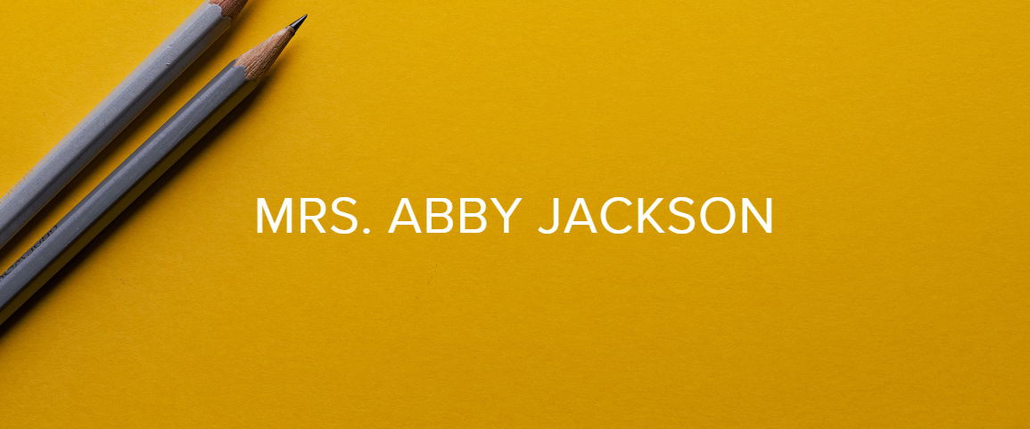 Meet Mrs. Abby Jackson