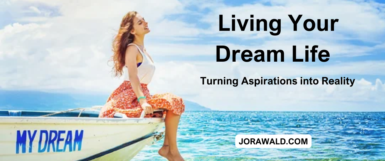 Living Your Dream Life