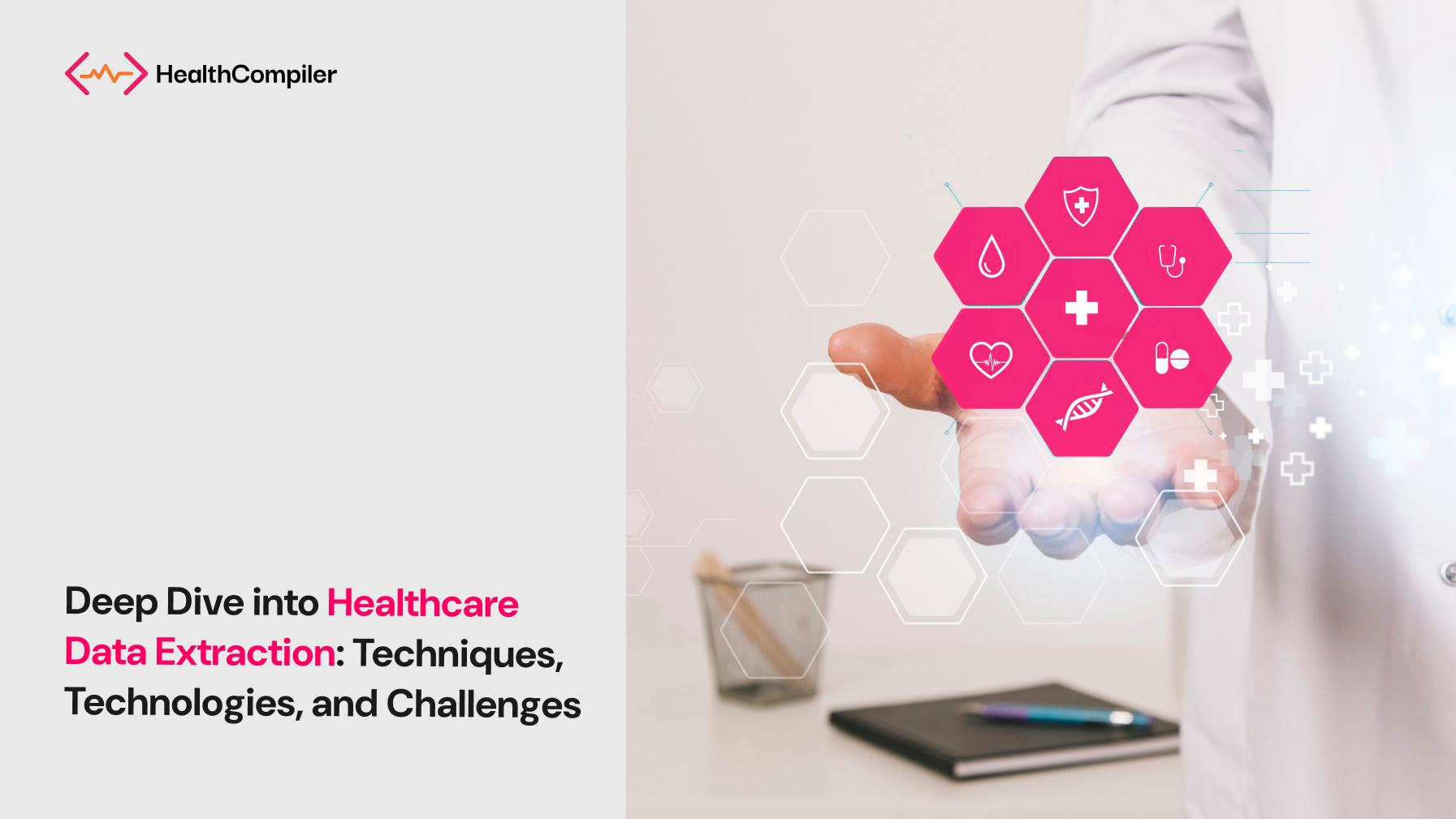 Deep Dive into Healthcare Data Extraction: Techniques, Technologies, and Challenges