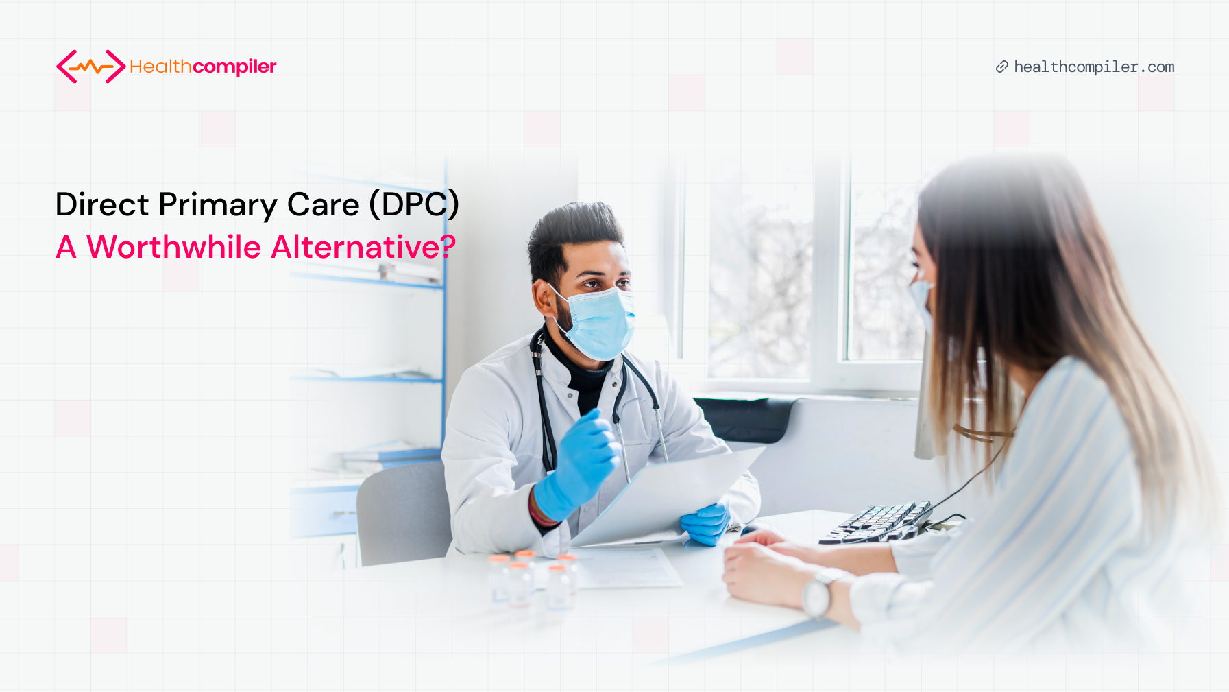 Direct Patient Care Model : A Worthwhile Alternative?