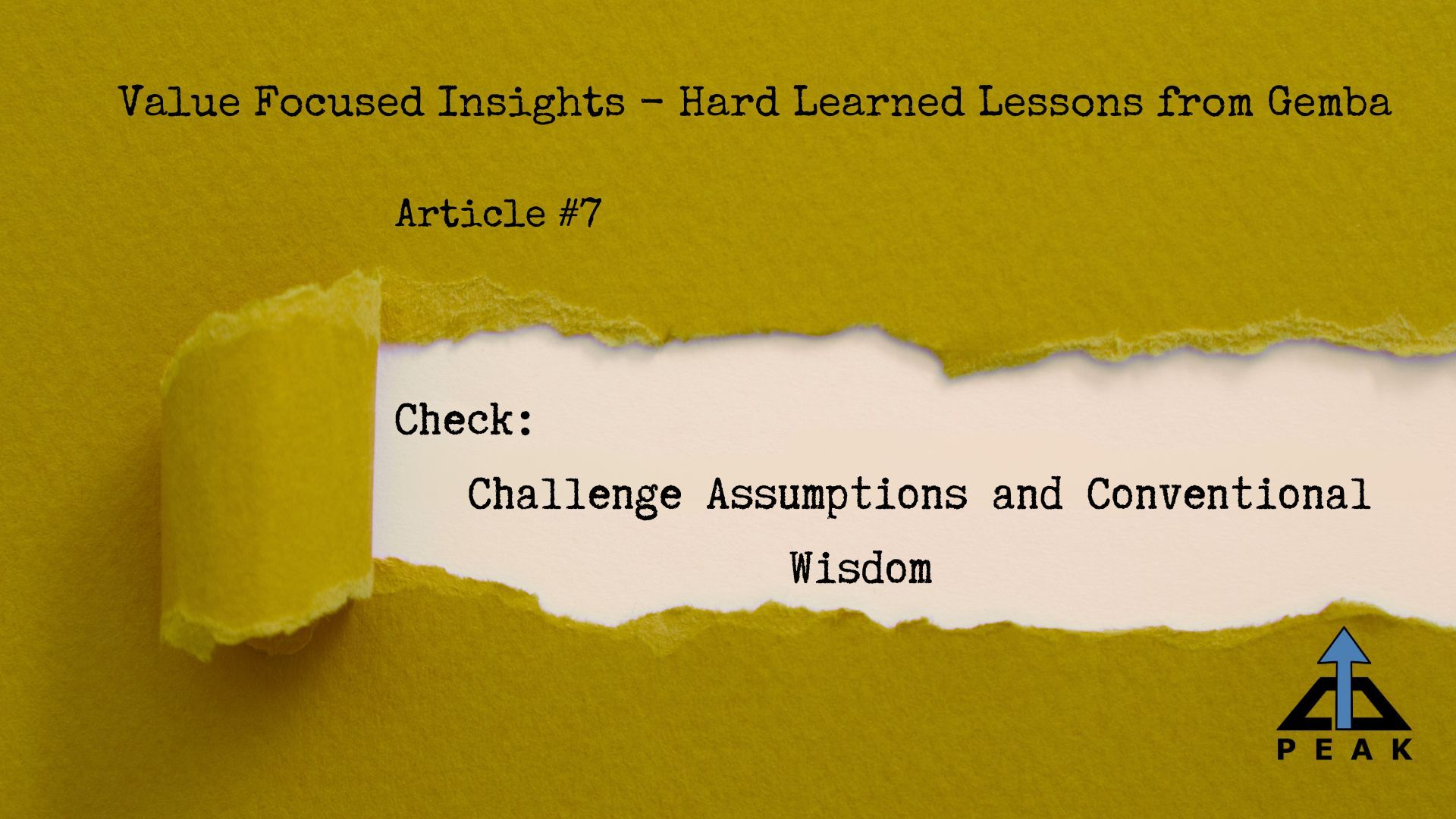 Value Focused Insight - Challenging Assumptions and Conventional Wisdom