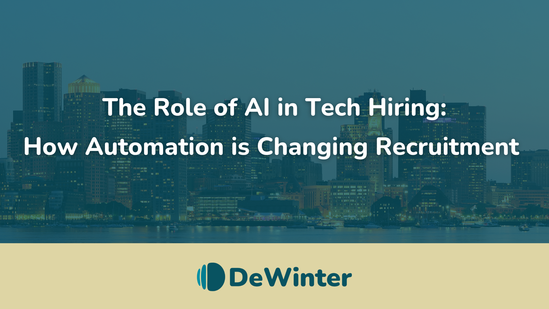 The Role of AI in Tech Hiring: How Automation is Changing Recruitment
