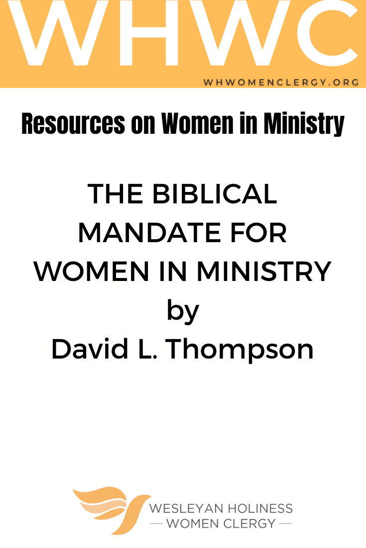 The Biblical Mandate for Women in Ministry