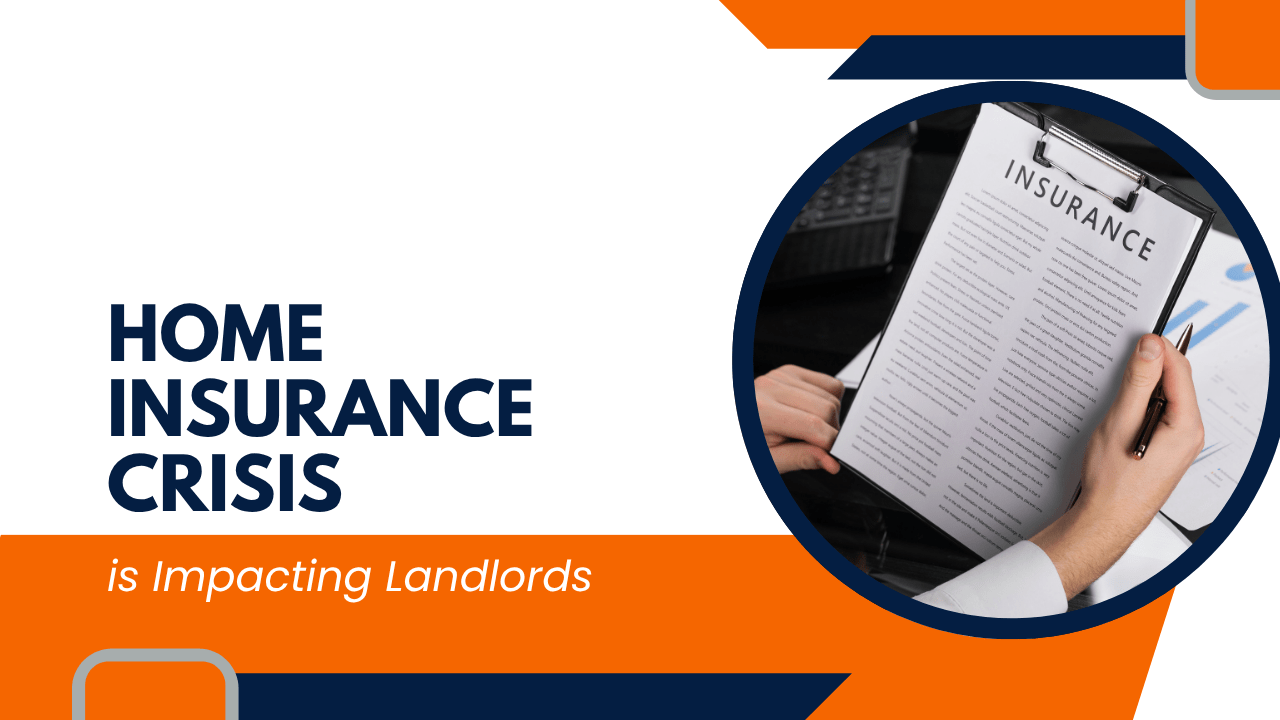 How Home Insurance Crisis is Impacting Landlords