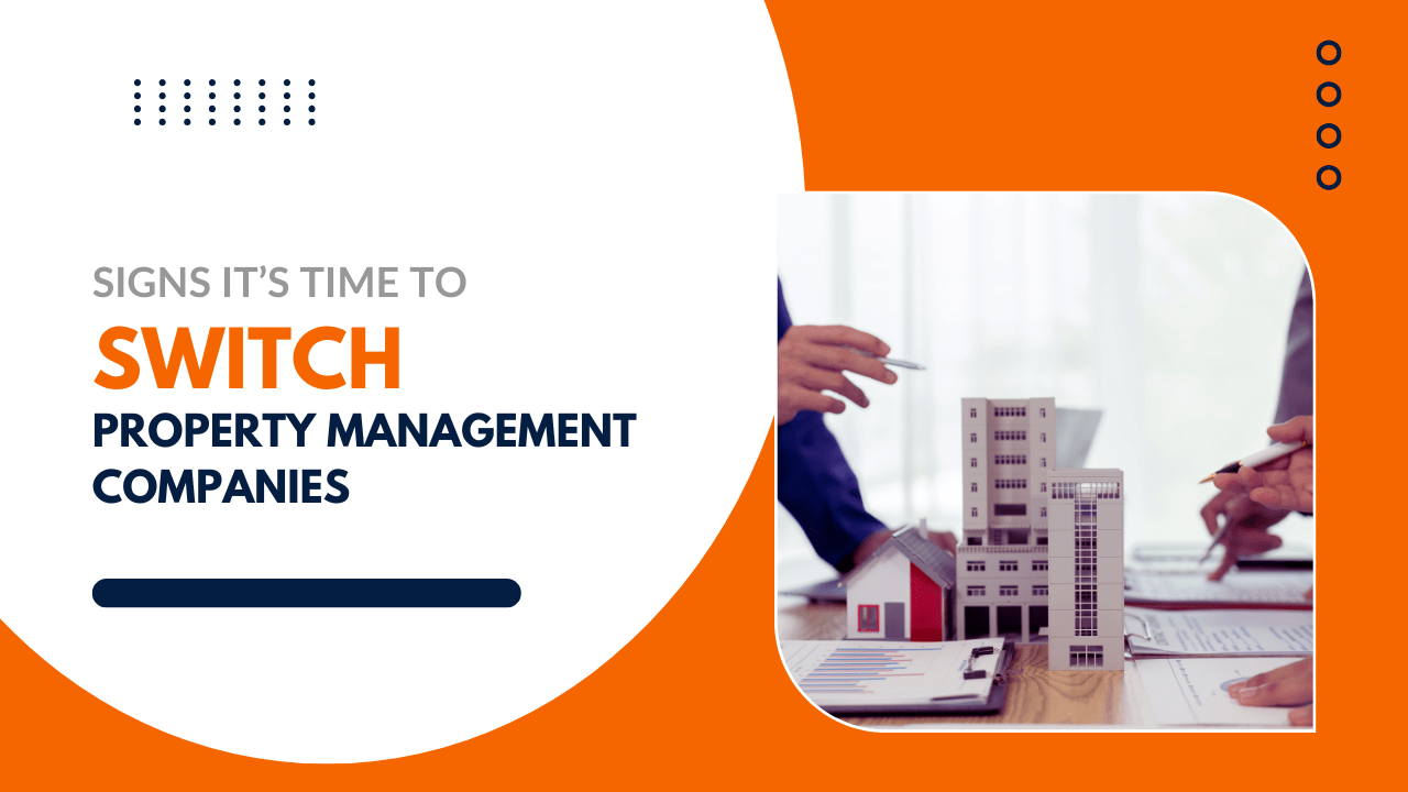 Signs It’s Time to Switch Property Management Companies