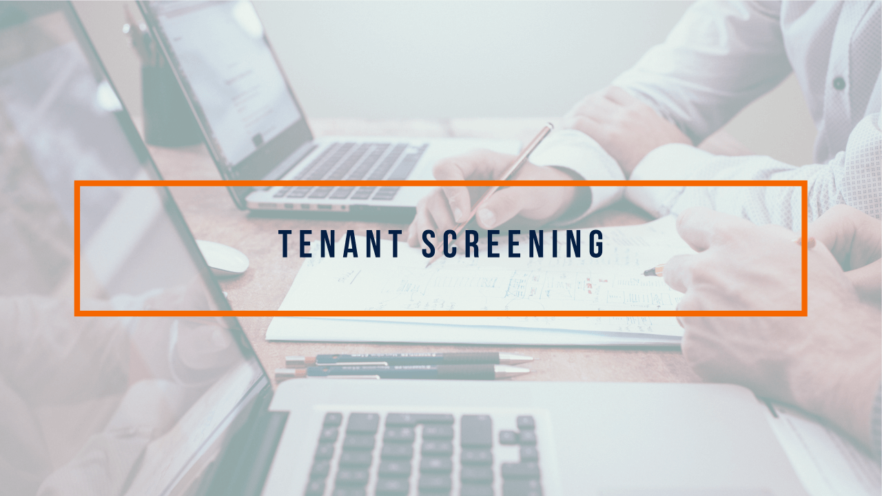 Tenant Screening: Why It’s Important for Property Managers