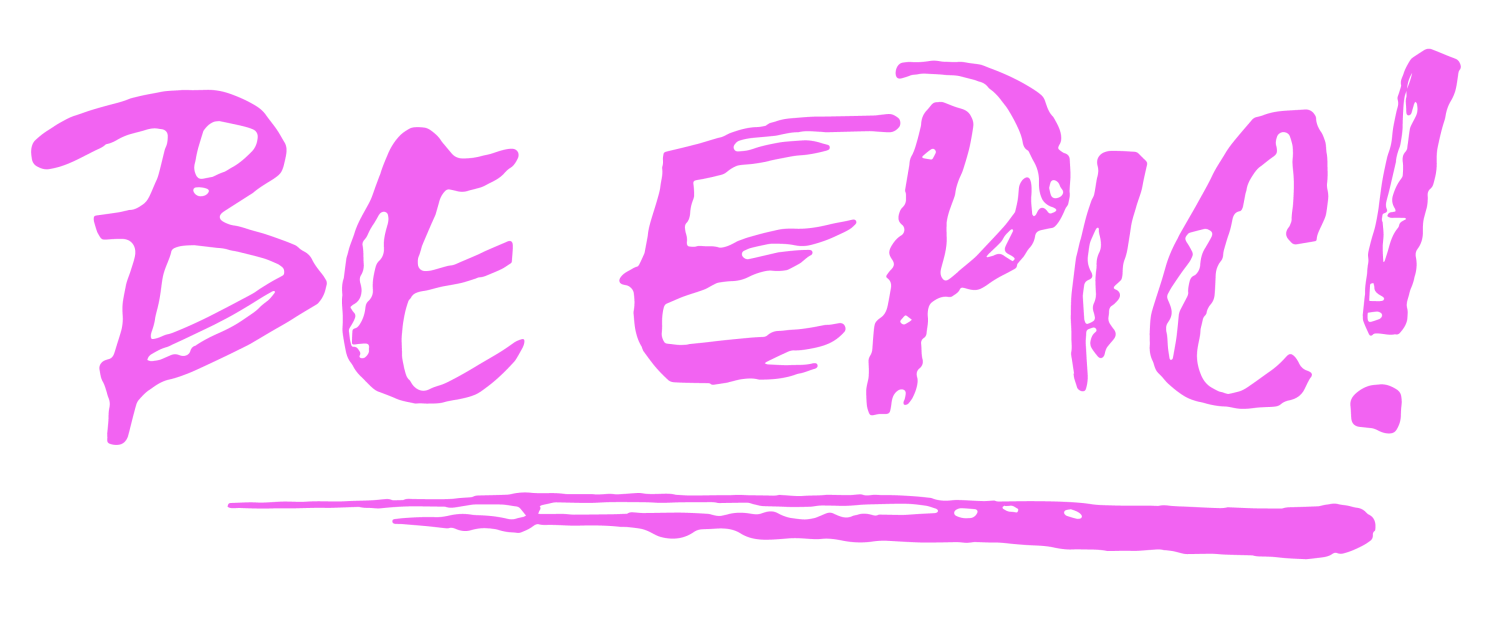 Be Epic In Everything You Do!