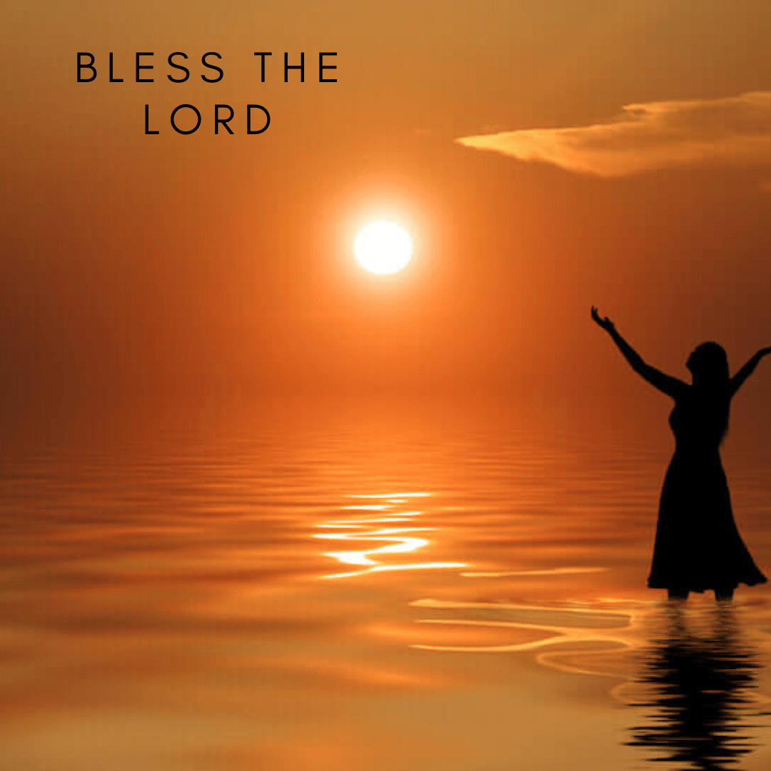 Bless the Lord