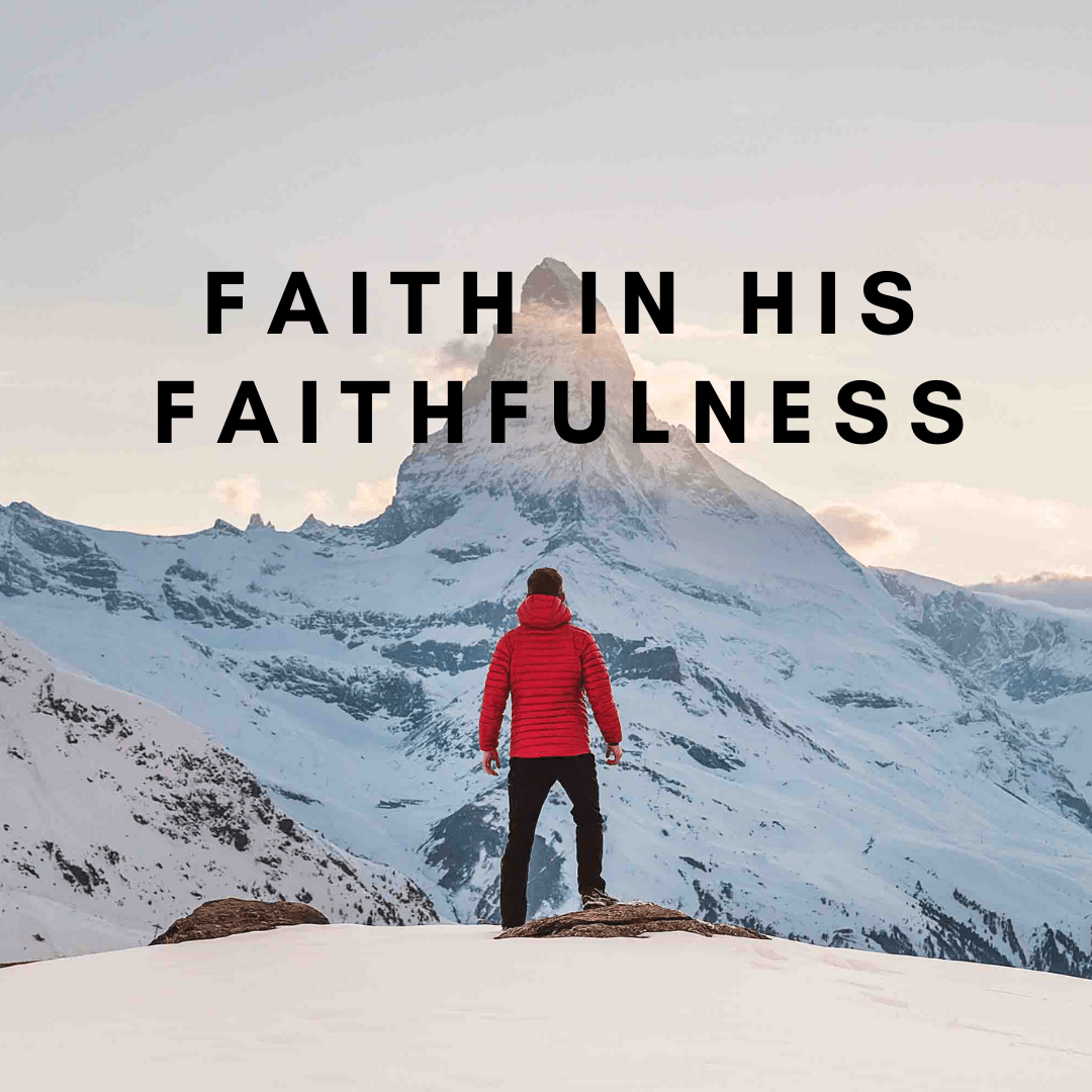 Faith in HIs Faithfulness