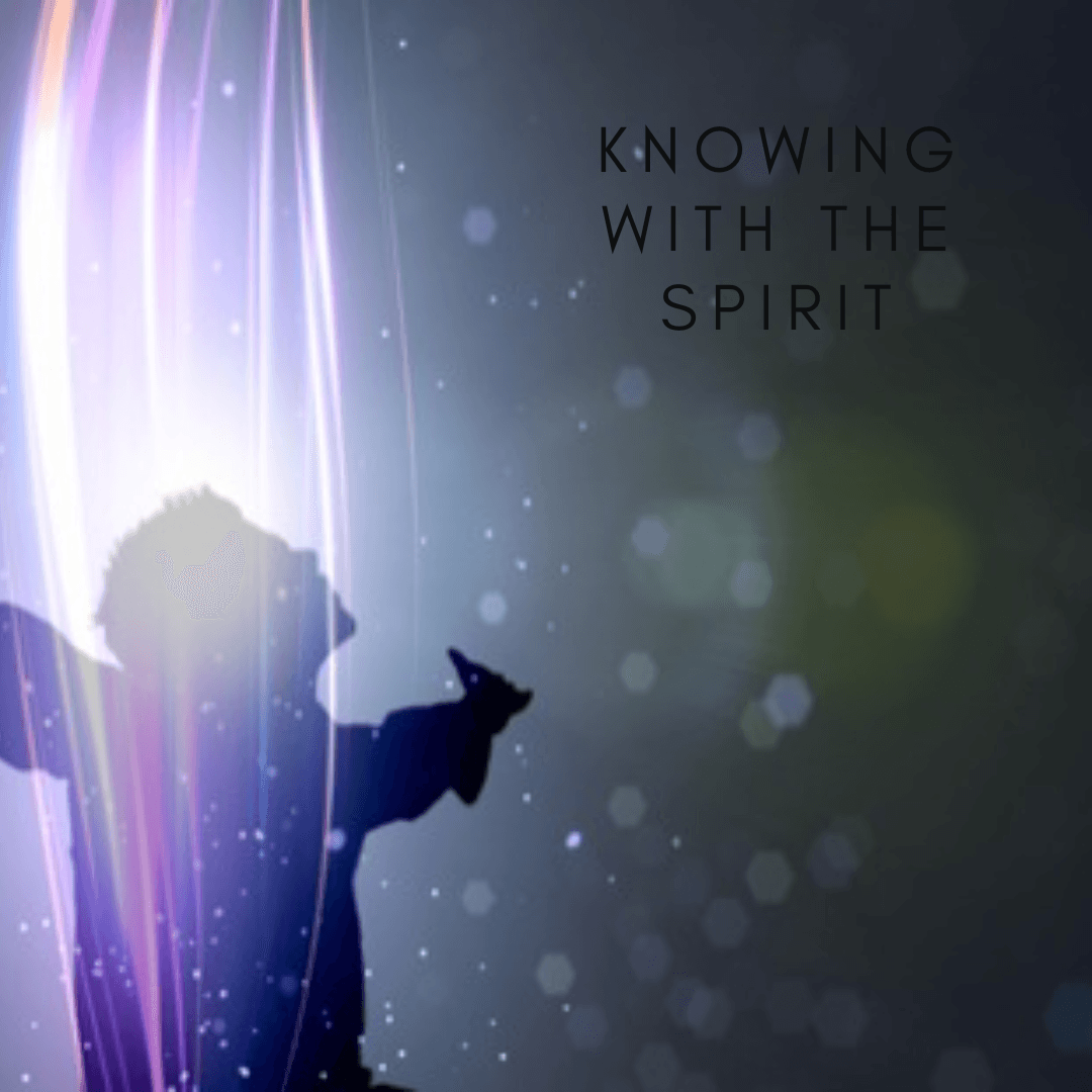 Knowing with the Spirit