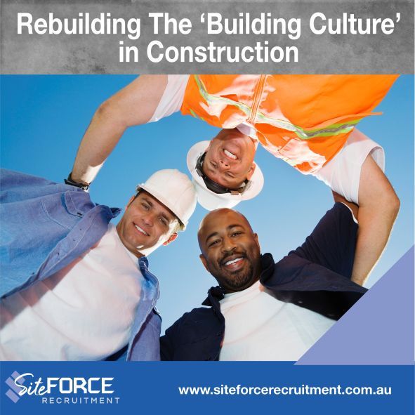 Rebuilding The Building Culture in Construction