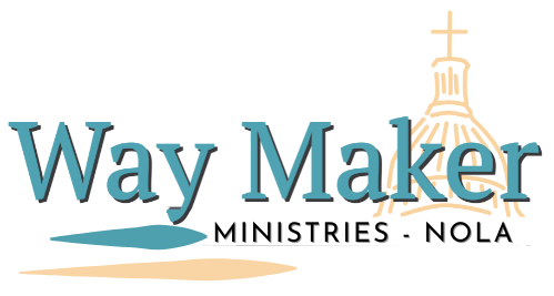 WayMaker Ministries - NOLA | Covington, LA