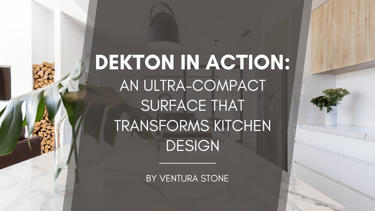 Dekton: An Ultra-Compact Surface Transforms Kitchen Design