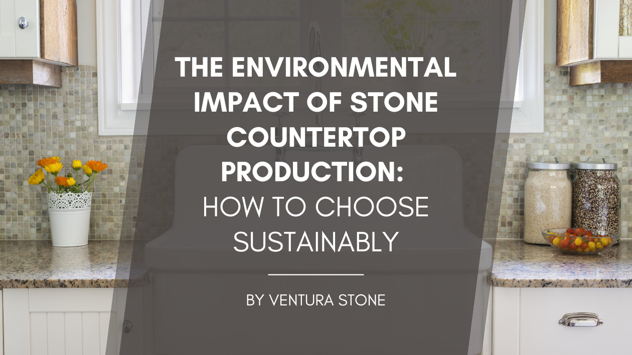Enviro Impact of Stone Countertop Production: Choose Sustainably
