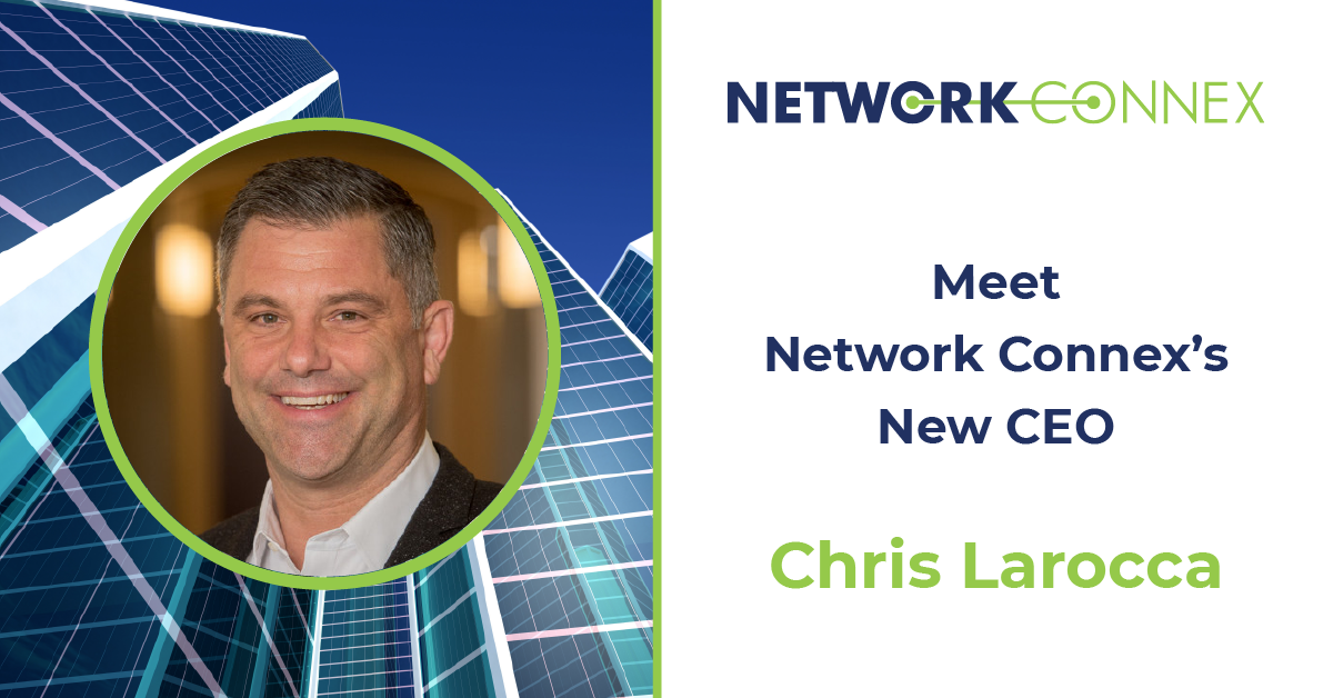 Network Connex Names Chris Larocca Chief Executive Officer