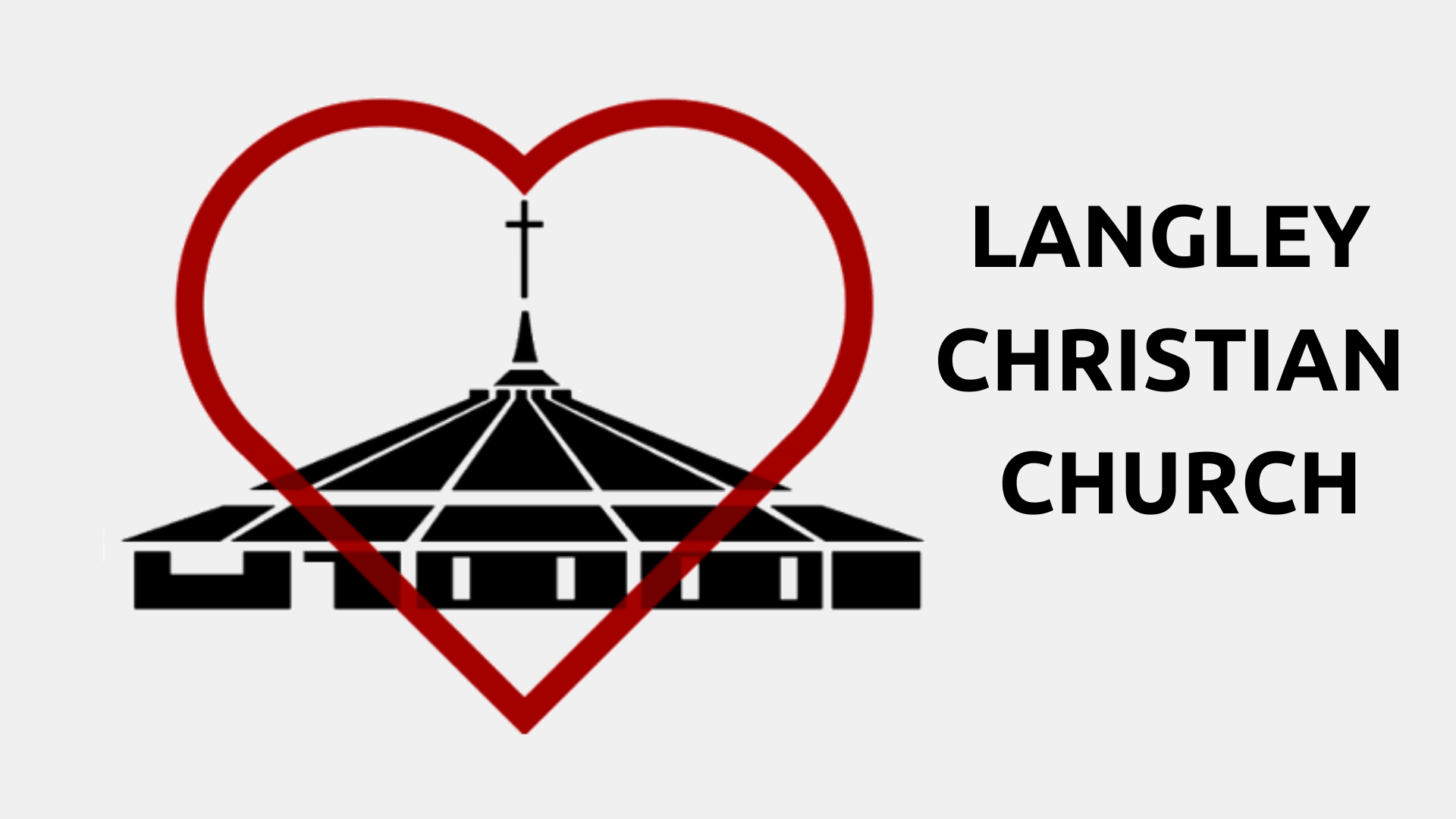 Striving to be the Heart of the Community | Langley Christian Church ...