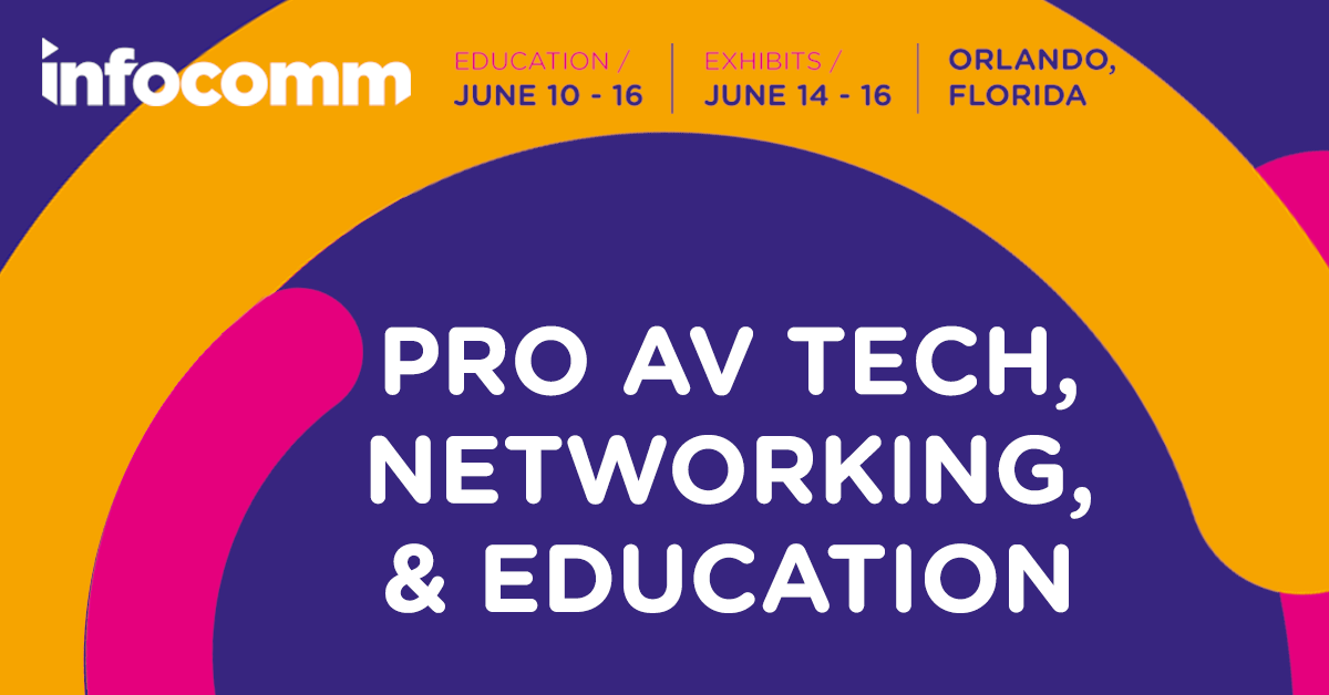 5 Years of Groundbreaking AV Technology Unveiled at InfoComm