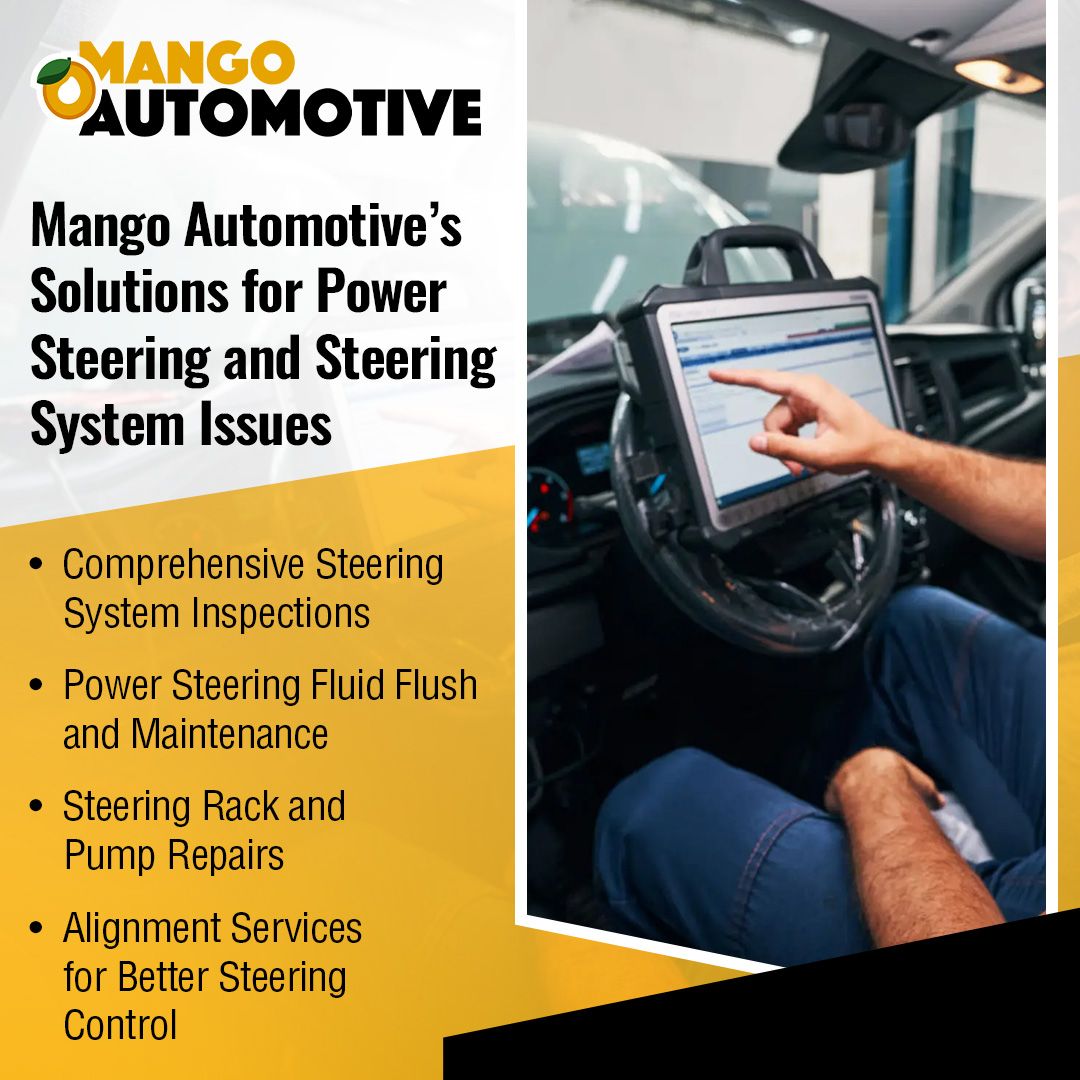 Steering System Failure? Mango Automotive’s Expert Repair Services Have ...