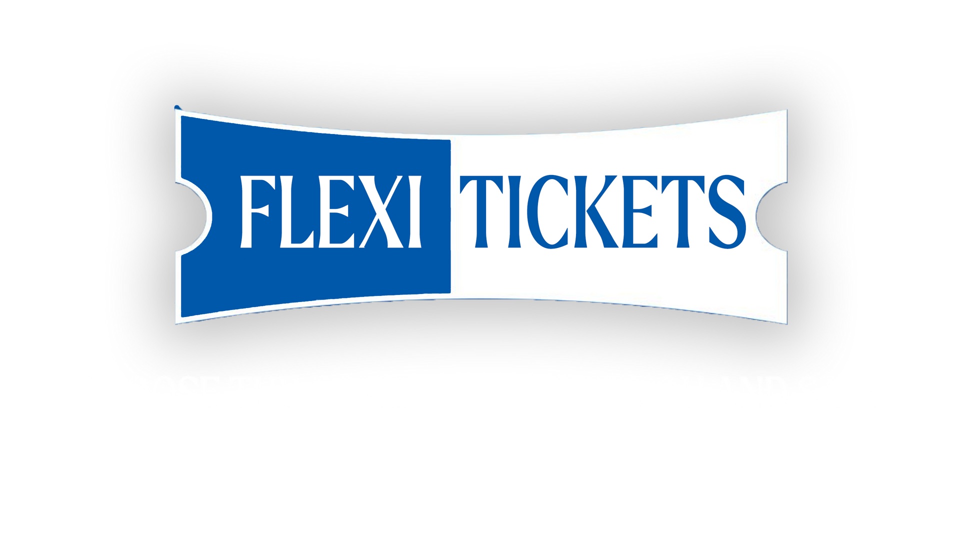 FLEXI TICKETS