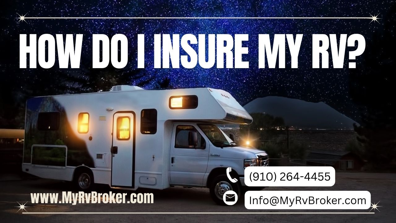 How Do I Insure My RV? Wilmington NC Insurance Guide