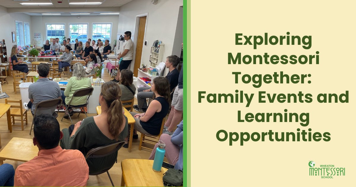 Exploring Montessori Together: Family Events and Learning Opportunities