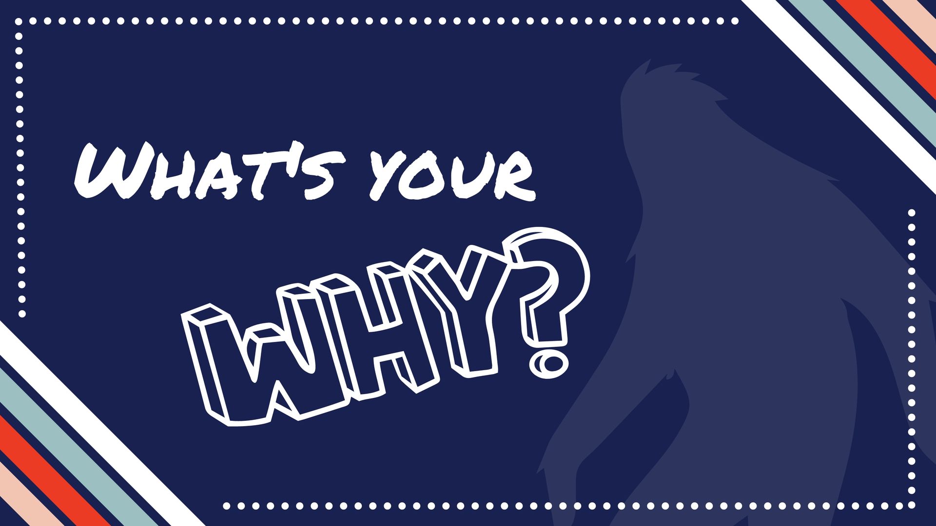 What’s your “Why”