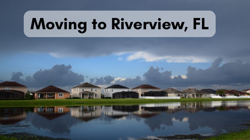What to Know Before Moving to Riverview, FL