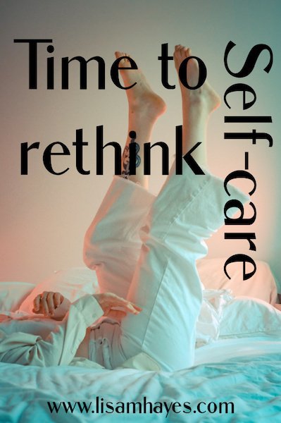 Time to Re-think Self-care
