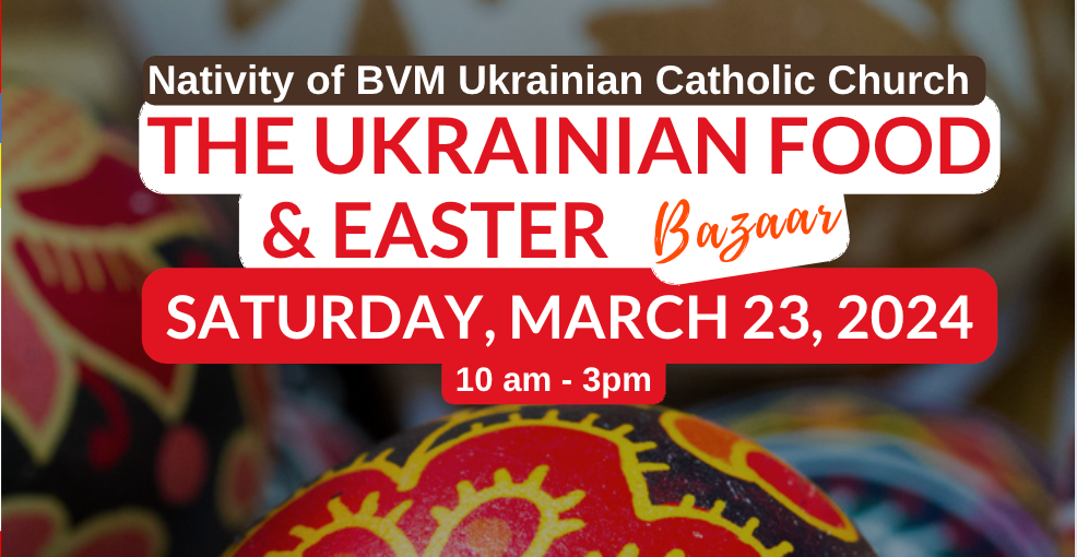 The Ukrainian Food & Easter Bazaar 2024