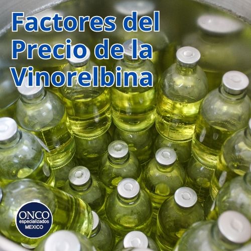 Vinorelbina precio e información completa eficacia MX