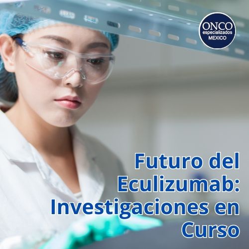 Eculizumab Soliris: Información Detallada.