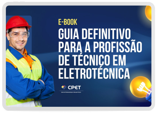 Guia Definitivo para a Profissão de Técnico em Eletrotécnica