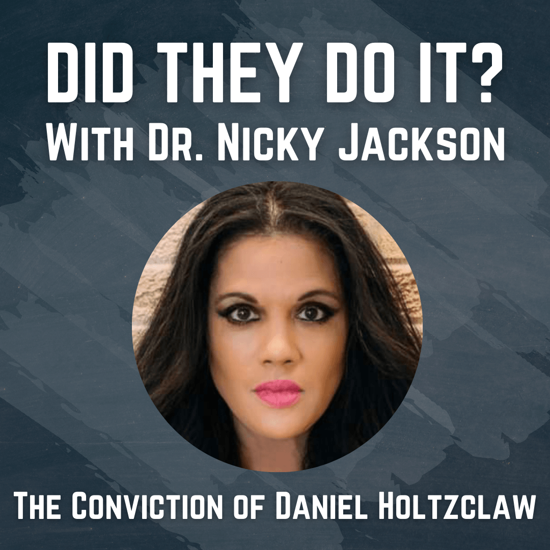 Did They Do It? With Dr. Nicky Jackson