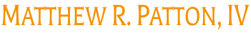 East Texas Lawyer | Matthew R. Patton, IV | Gilmer, TX