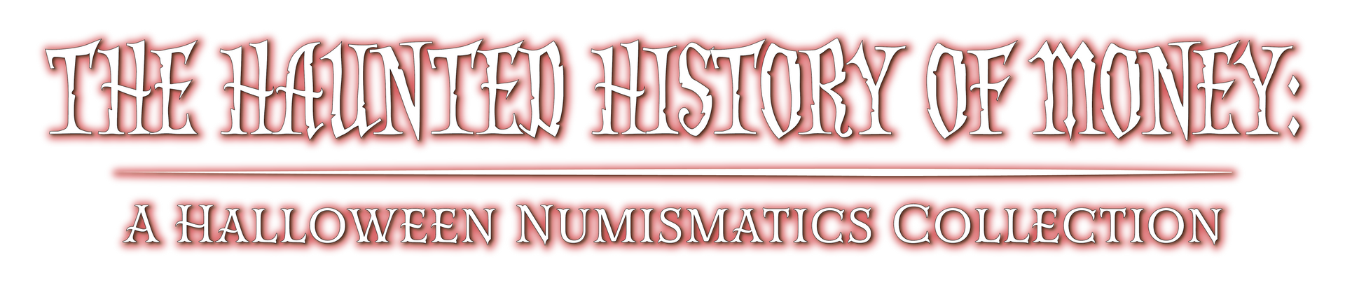 The Haunted History of Money | Halloween Numismatics Series