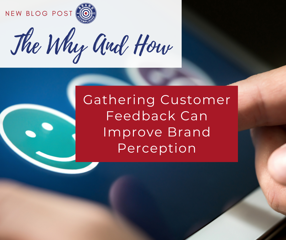 Why and How Gathering Customer Feedback Can Improve Brand Perception