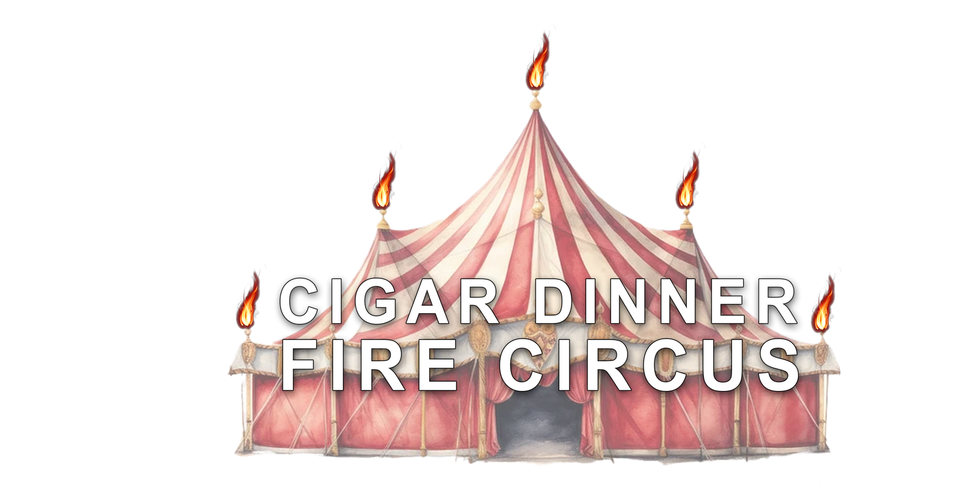 Cigar Fire Circus by Hana Entertainment
