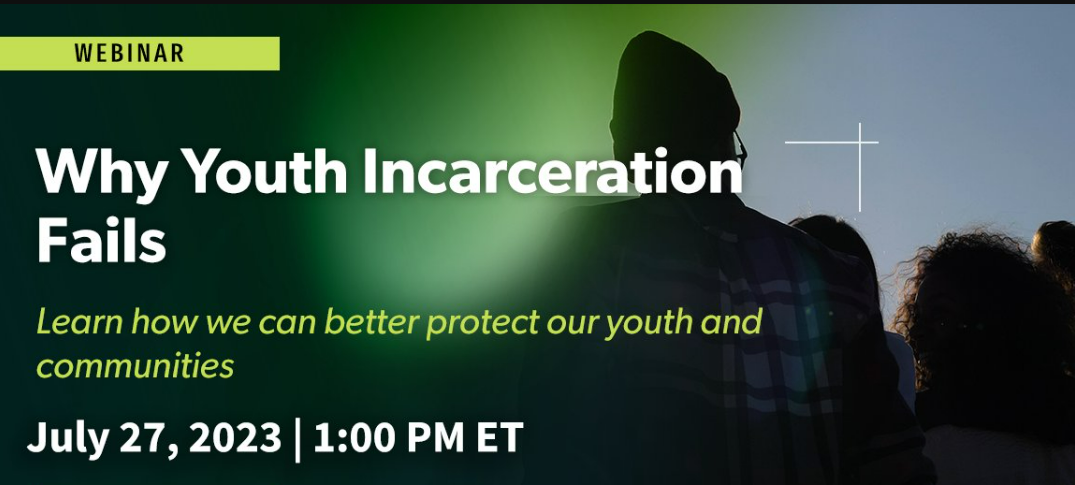 Webinar from Sentencing Project - Why Youth Incarceration Fails
