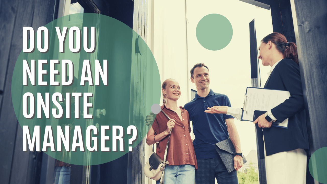 DO YOU NEED AN ONSITE MANAGER?Property Management Expert Explains